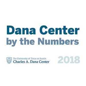 Dana Center by the Numbers | UT Dana Center